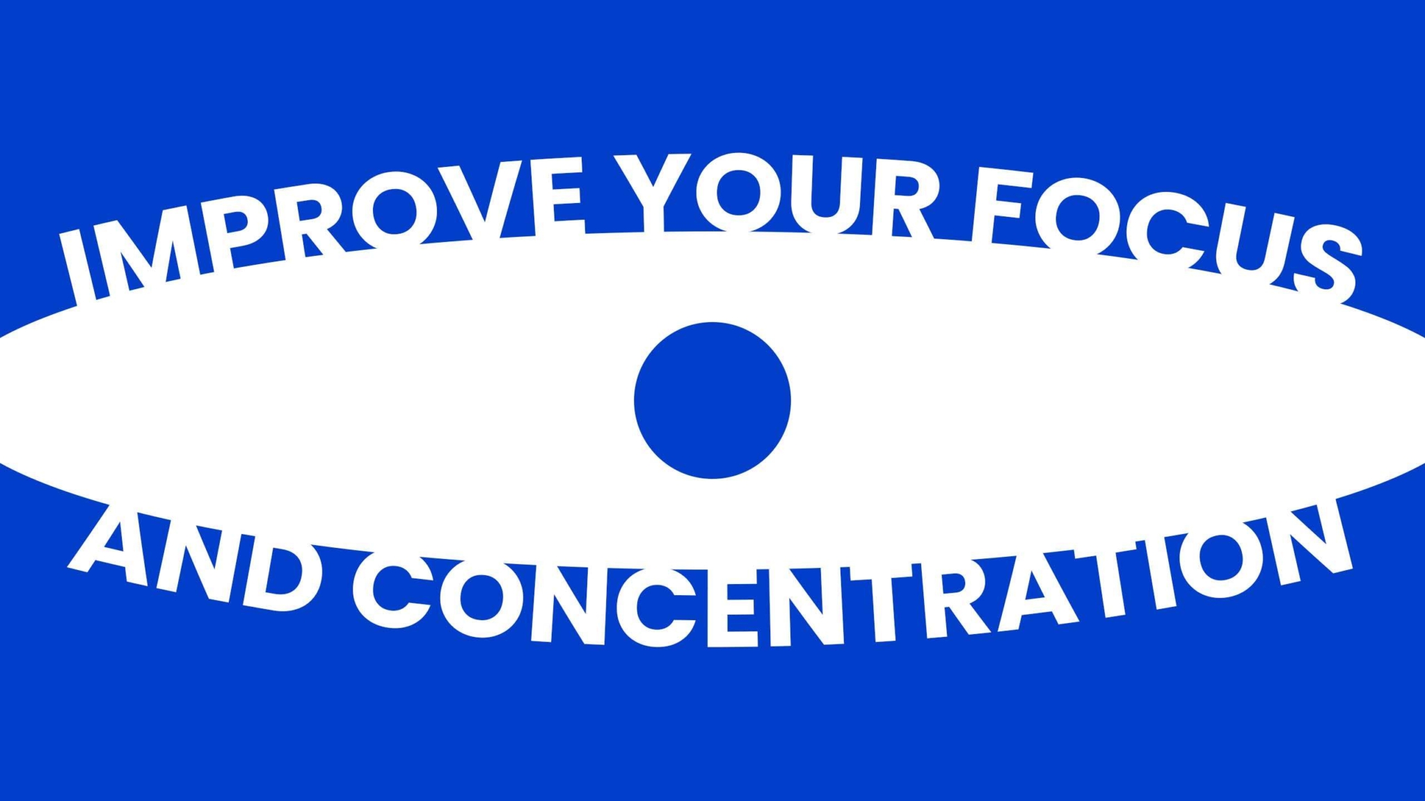 How To Improve Your Focus and Concentration (11 Effective Ways)